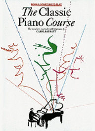 Barratt, Carol: The Classic Piano Course Book 1: Starting To Play ...