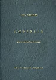 Léo Delibes: COPPELIA, BALLETT IN 2 AKTEN UND 3 SZENEN zongorakotta ...